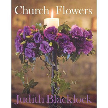 Church Flowers: The Essential Guide to Arran...
