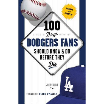 【】100 Things Dodgers Fans Should Know & Do