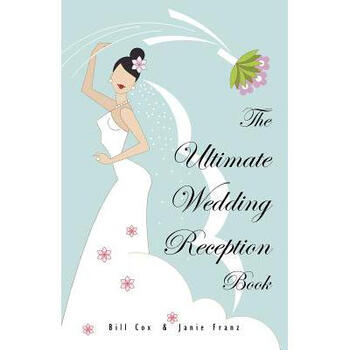 The Ultimate Wedding Reception Book