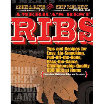 America's Best Ribs: Tips and Recipes for Ea...