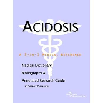 【】Acidosis - A Medical Dictionary,