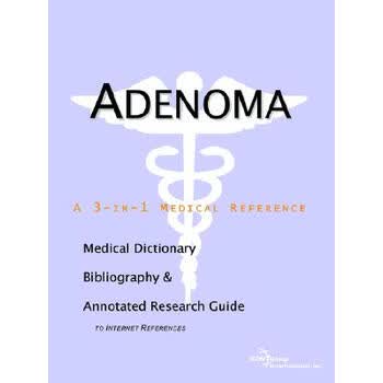 【】Adenoma - A Medical Dictionary,