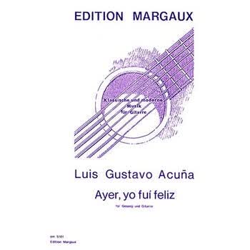 【】Ayer, Yo Fui Feliz: Fur Gesang Und