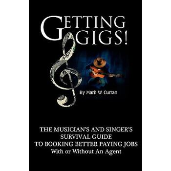 【】Getting Gigs! the Musician's and
