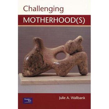 Challenging Motherhood(s)
