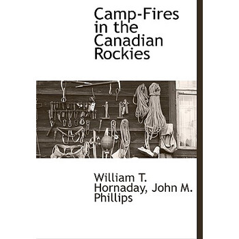 【】Camp-Fires in the Canadian
