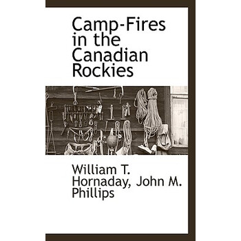 【】Camp-Fires in the Canadian