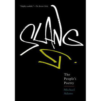 Slang: The People's Poetry