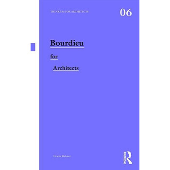 【】Bourdieu for Architects