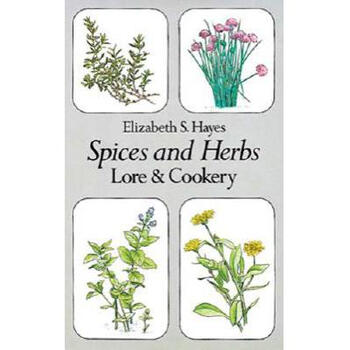 Spices and Herbs: Lore and Cookery