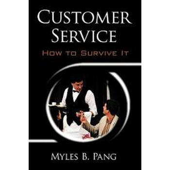 【】Customer Service: How to Survive