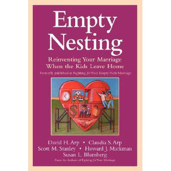 Empty Nesting: Reinventing Your Marriage Whe...