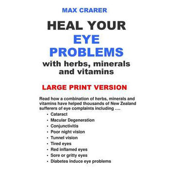 Heal Your Eye Problems with Herbs, Minerals ...