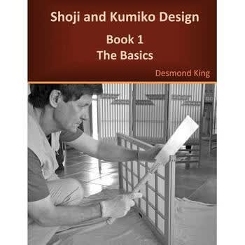 Shoji and Kumiko Design: Book 1 The Basics