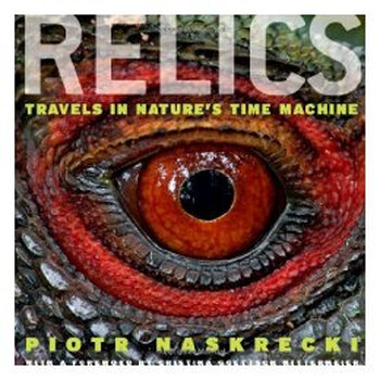【】Relics: Travels in Nature's Tim