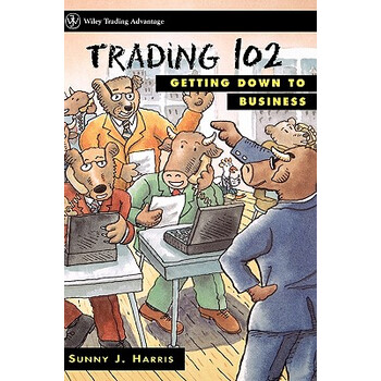【】Trading 102: Getting Down To