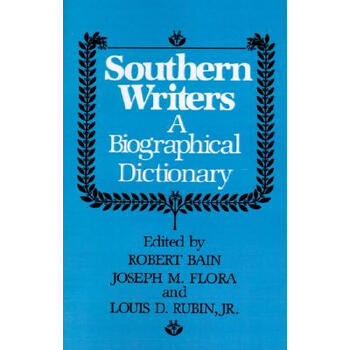 【】Southern Writers: A Biographical
