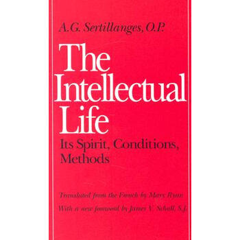 【】The Intellectual Life: Its Spirit,