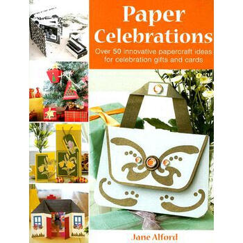 Paper Celebrations: Over 50 Innovative Paper...
