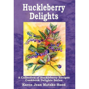 【】Huckleberry Delights Cookbook
