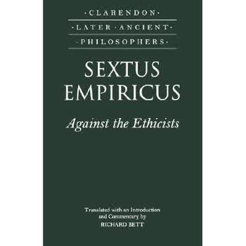 Sextus Empiricus: Against the Ethicists: (Ad...