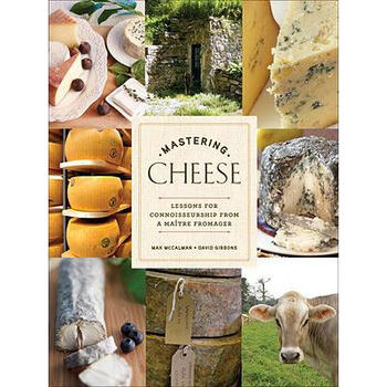 Mastering Cheese: Lessons for Connoisseurshi...