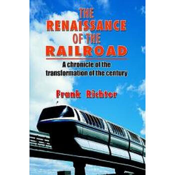 【】The Renaissance of the Railroad