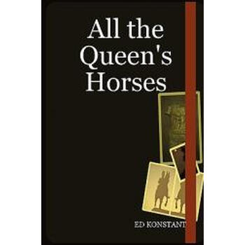 【】All the Queen's Horses