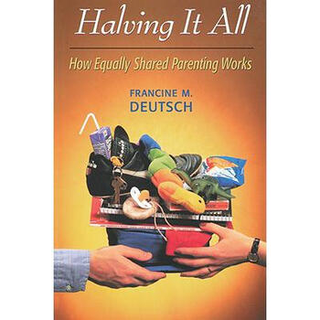 Halving It All: How Equally Shared Parenting...