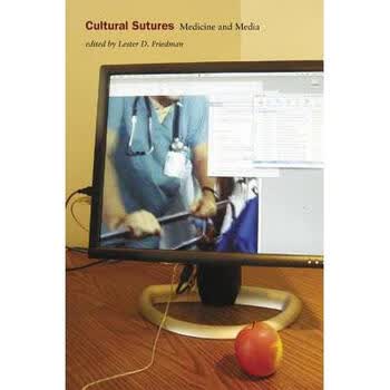 Cultural Sutures: Medicine and Media