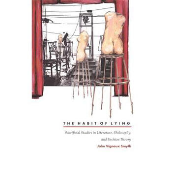 The Habit of Lying: Sacrificial Studies in L...