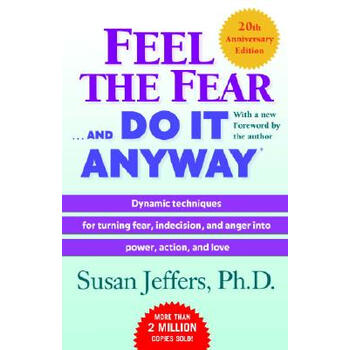 【】Feel the Fear . . . and Do It