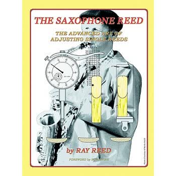 【】The Saxophone Reed: The Advanced Art of