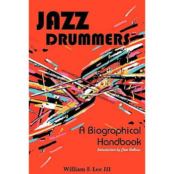 【】Jazz Drummers: A Biographical