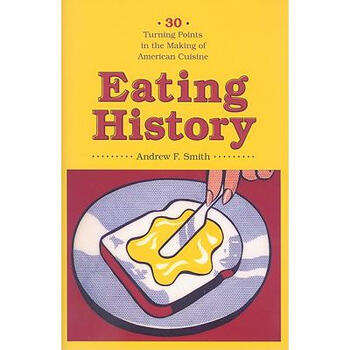 Eating History: Thirty Turning Points in the...