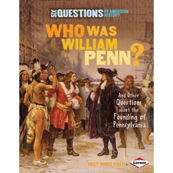 【】Who Was William Penn?: And Other