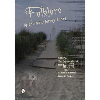 Folklore of New Jersey Shore: History, the S...