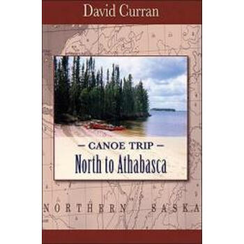 【】Canoe Trip: North to Athabasca