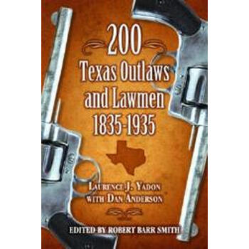 【】200 Texas Outlaws and Lawmen