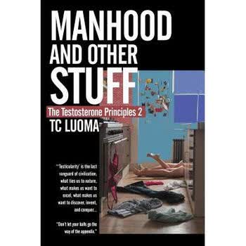 The Testosterone Principles 2: Manhood and O...