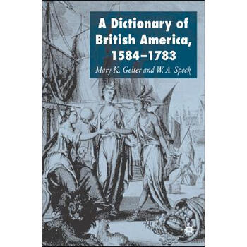 【】A Dictionary of British America,
