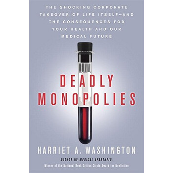 【】Deadly Monopolies: The Shocking