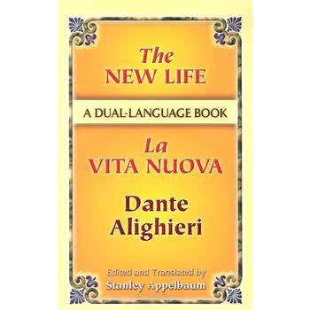【】The New Life / La Vita Nuova: A