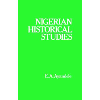 【】Nigerian Historical Studies