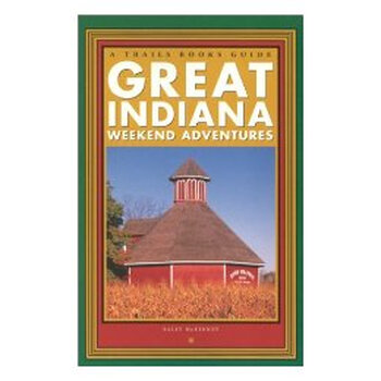 【】Great Indiana Weekend Adventures