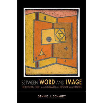 Between Word and Image: Heidegger, Klee, and...