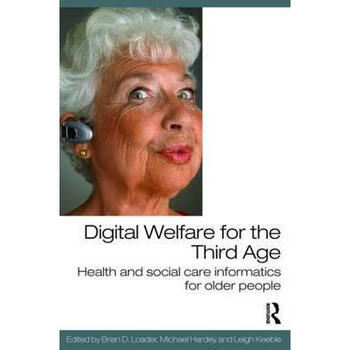 Digital Welfare for the Third Age: Health an...