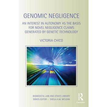 Genomic Negligence : An Interest in Autonomy...