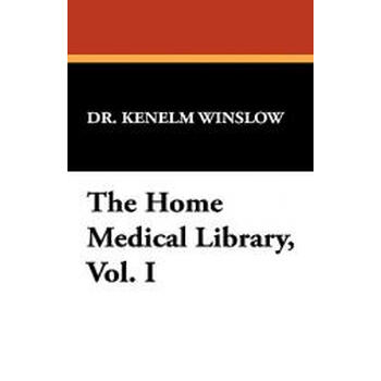 【】The Home Medical Library, Vol. I