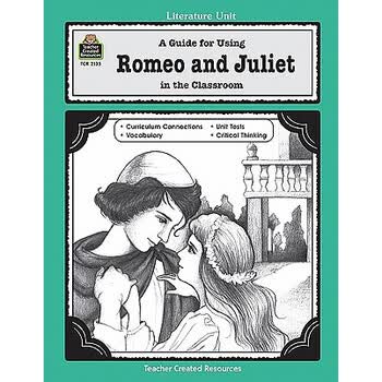 【】A Guide for Using Romeo and Juliet in